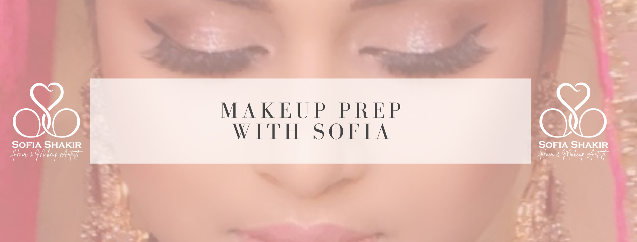 Wedding and Beauty Tips – Bridal Hair & Makeup Artist: Sofia Shakir